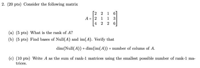 Solved 2 20 Pts Consider The Following Matrix 