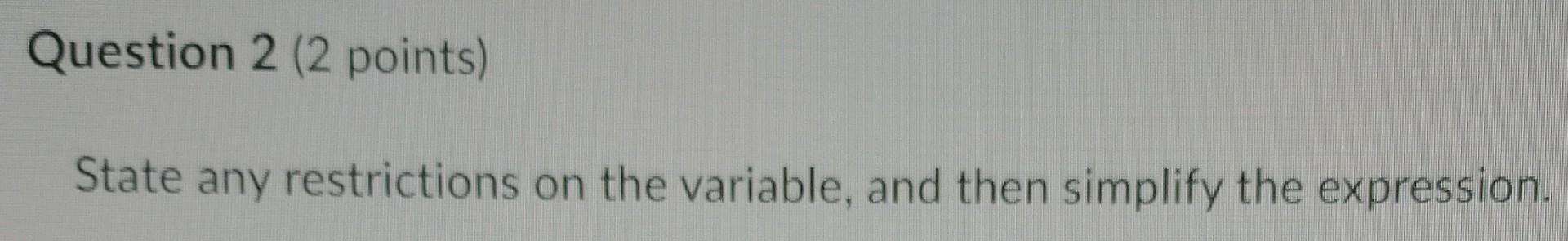Solved State any restrictions on the variable, and then | Chegg.com