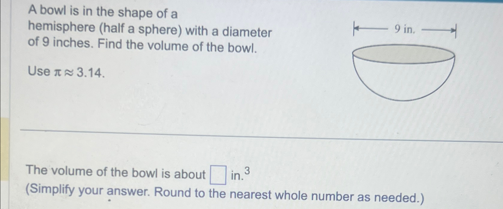Solved A bowl is in the shape of a hemisphere (half a | Chegg.com