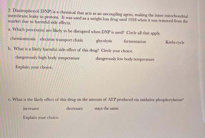 Solved 2. Dinitrophenol (DNP) is a chemical that acts as an | Chegg.com