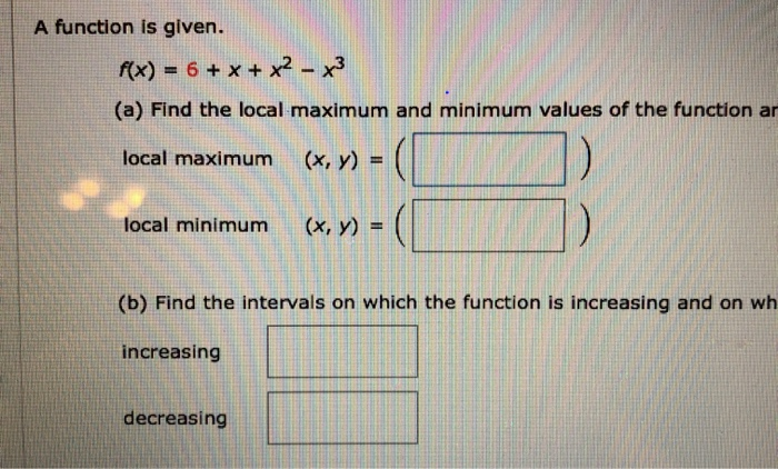 Solved find the local max and min values of the function and | Chegg.com