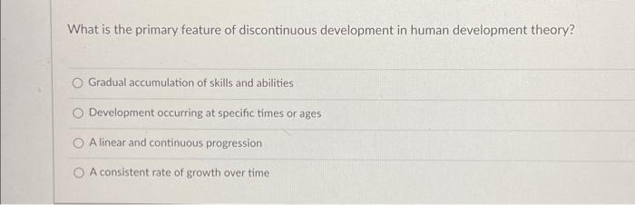 Solved What is the primary feature of discontinuous | Chegg.com