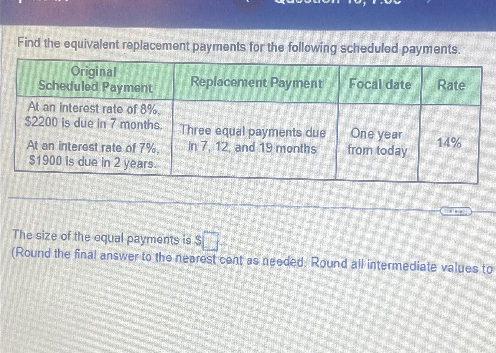 Solved Find the equivalent replacement payments for the | Chegg.com