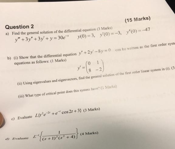 Solved (15 Marks) Question 2 a) Find the general solution of | Chegg.com Solved (15 Marks) Question 2 a) Find the general solution of | Chegg.com