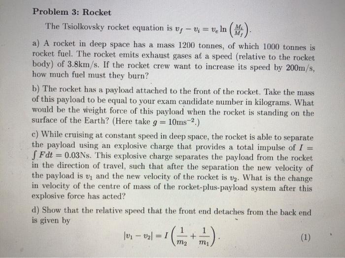 Solved Problem 3: Rocket The Tsiolkovsky rocket equation is | Chegg.com