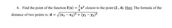 Solved 6. Find the point of the function f(x)=81x2 closest | Chegg.com