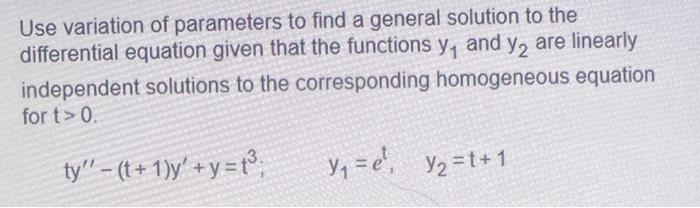 Solved Use variation of parameters to find a general | Chegg.com