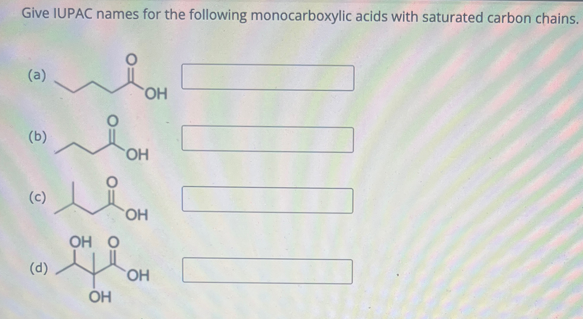 Solved Give IUPAC names for the following monocarboxylic | Chegg.com