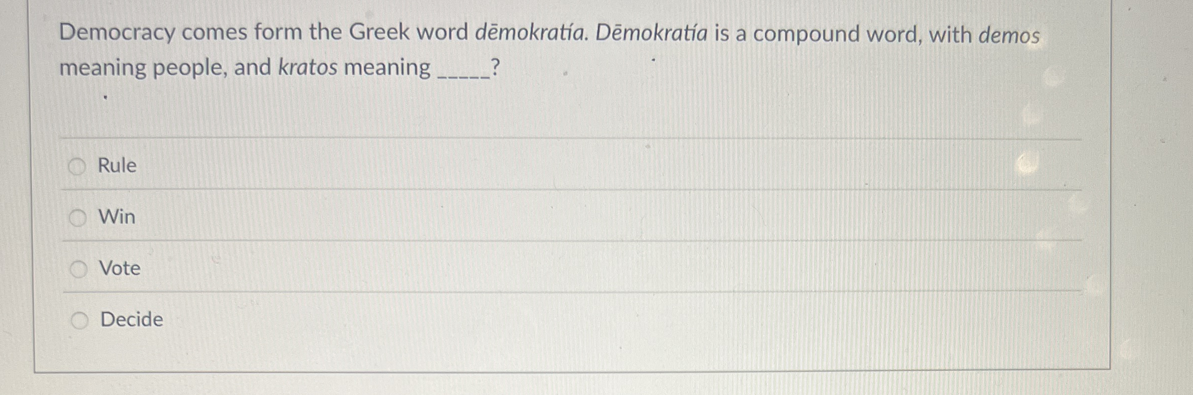 Solved Democracy comes form the Greek word dēmokratía. | Chegg.com