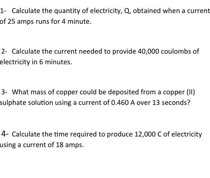 Solved 1- Calculate the quantity of electricity, Q, obtained | Chegg.com