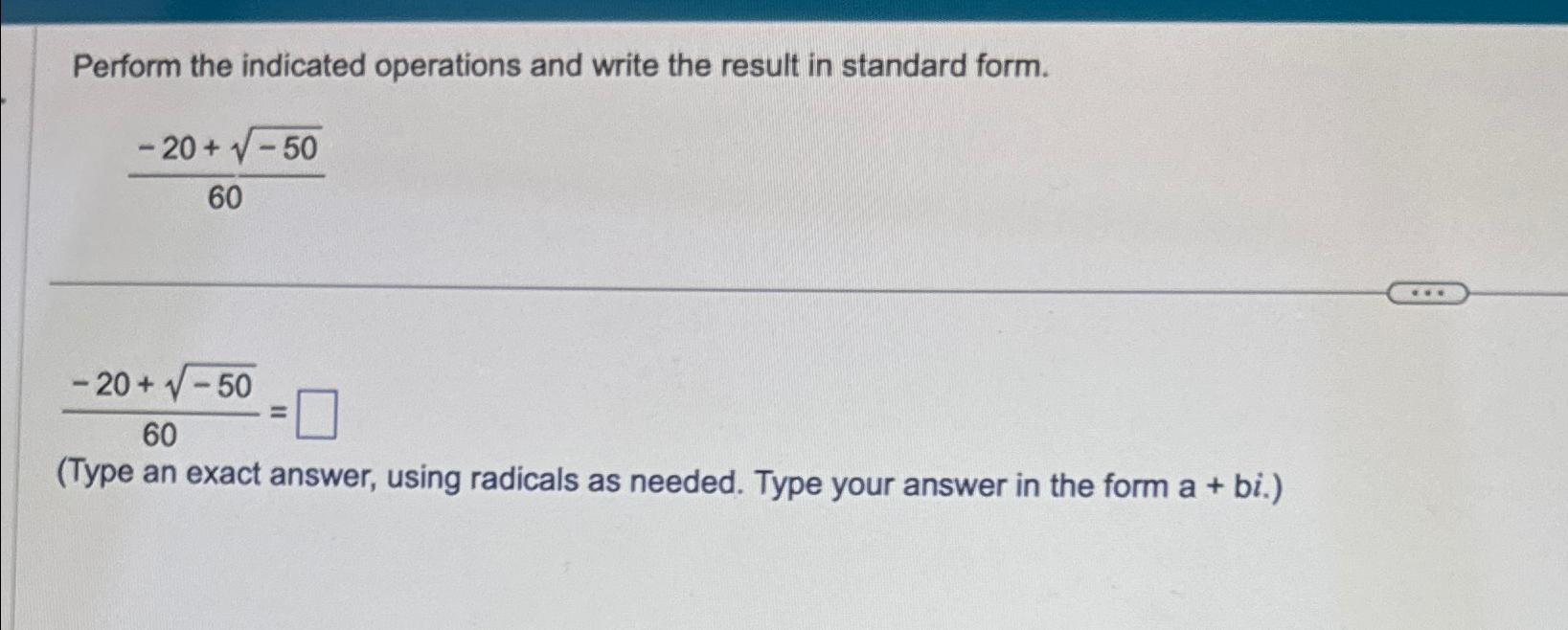 Solved Perform the indicated operations and write the result | Chegg.com