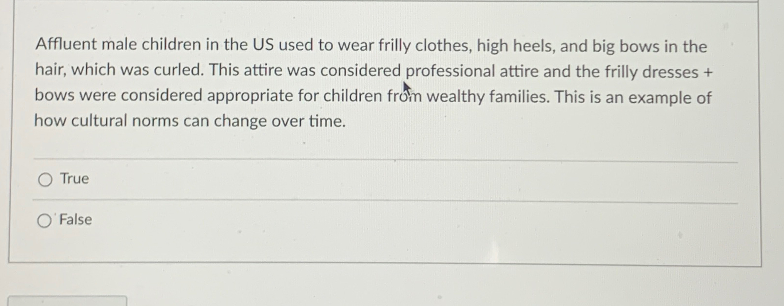 Solved Affluent male children in the US used to wear frilly | Chegg.com