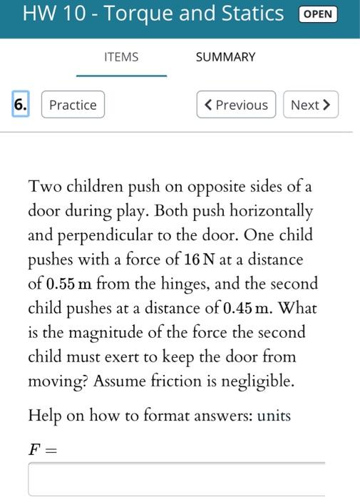 Solved HW 10 - Torque and Statics OPEN ITEMS SUMMARY 6. | Chegg.com