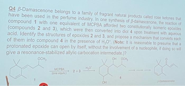 Solved Q4 B-Damascenone belongs to a family of fragrant | Chegg.com