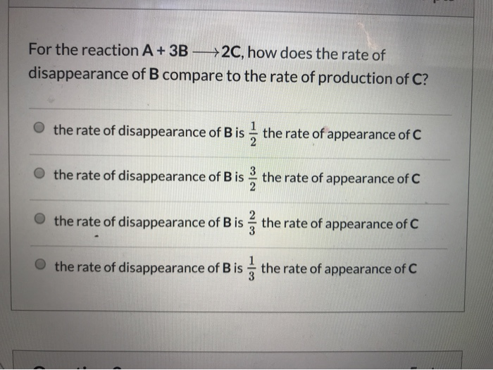 Solved For the reaction A+ 3B —+2C, how does the rate of | Chegg.com