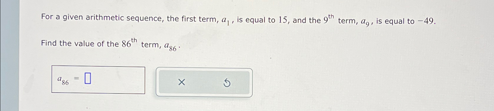 Solved For a given arithmetic sequence, the first term, a1, | Chegg.com