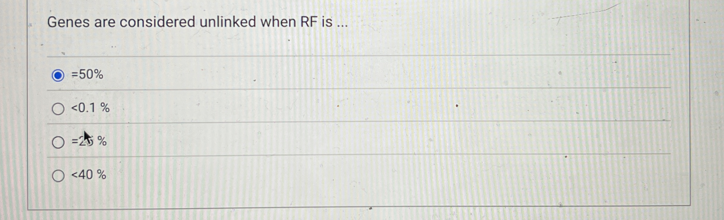 Solved Genes are considered unlinked when RF is | Chegg.com