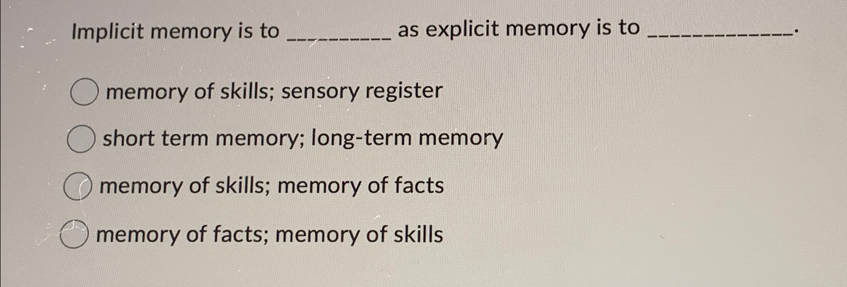 Solved Implicit memory is to as explicit memory is tomemory | Chegg.com