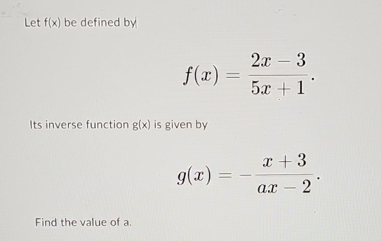Solved Let f(x) ﻿be defined byf(x)=2x-35x+1.Its inverse | Chegg.com