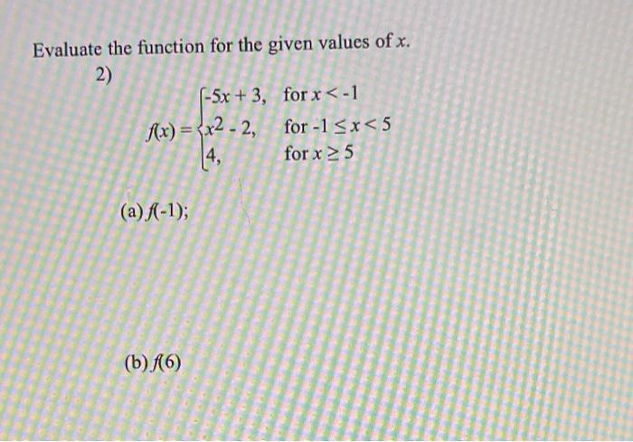 Solved Evaluate the function for the given values of x. 2) | Chegg.com