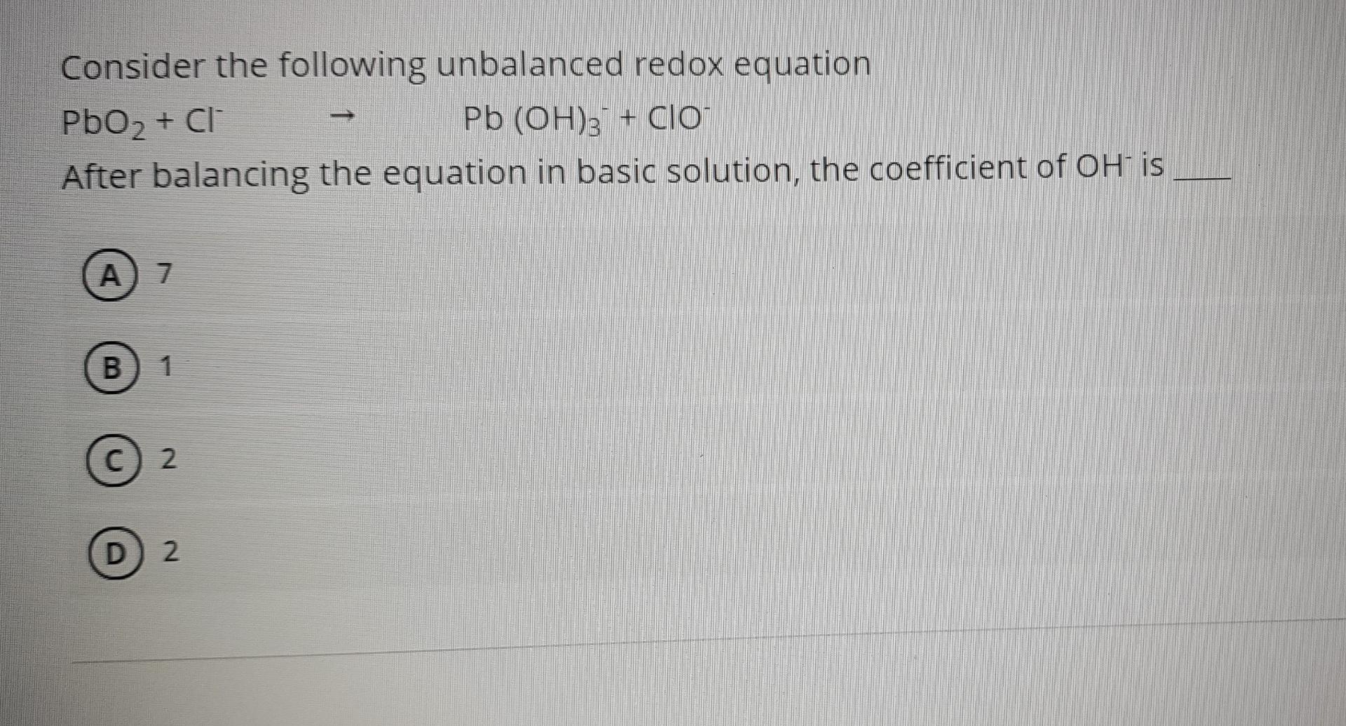 Solved Consider the following unbalanced redox equation PbO2 | Chegg.com