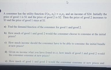 Solved A consumer has the utitity function U(x1,x2)=x1x2 | Chegg.com