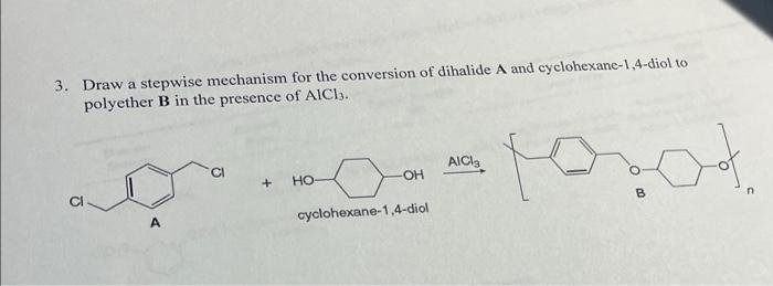 Solved 3. Draw a stepwise mechanism for the conversion of | Chegg.com