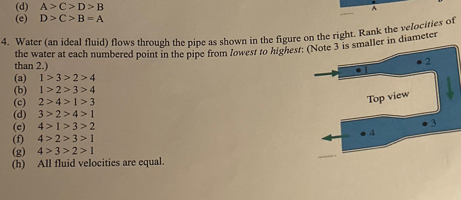 Solved (d) ﻿A > ﻿C > ﻿D > ﻿B(e) D>C>B=A4. ﻿Water (an ideal | Chegg.com