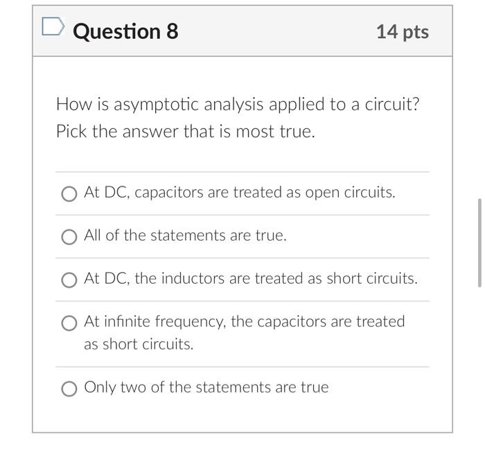 Solved How is asymptotic analysis applied to a circuit? Pick | Chegg.com