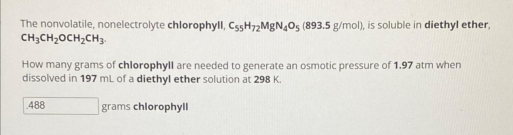 Solved The nonvolatile, nonelectrolyte chlorophyll, | Chegg.com