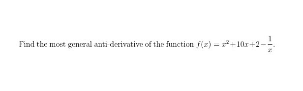 Solved Find the most general anti-derivative of the function | Chegg.com