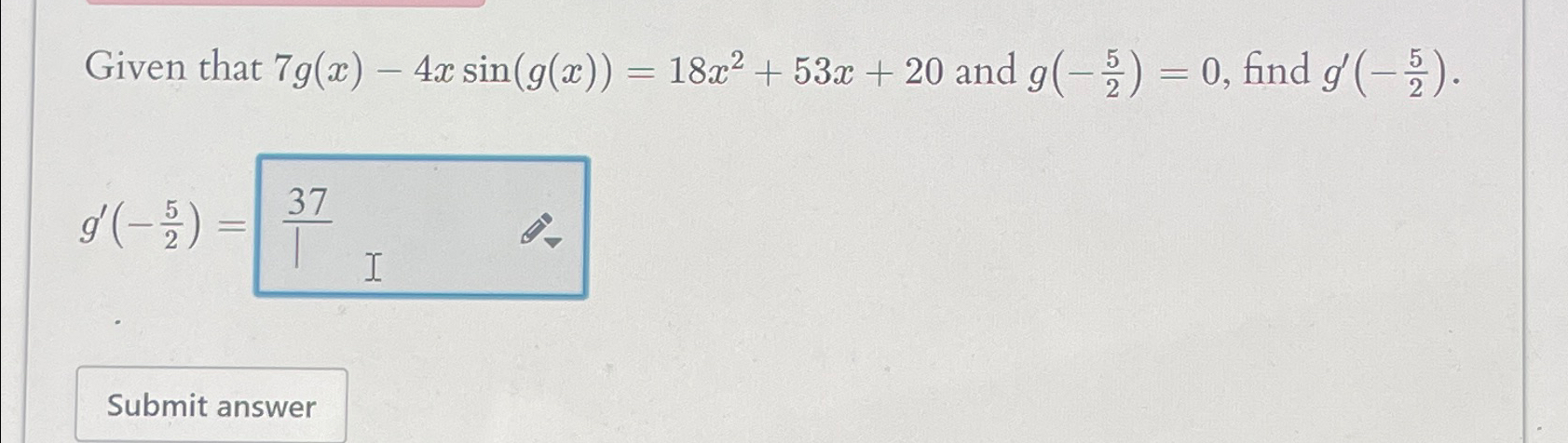 Solved Given that 7g(x)-4xsin(g(x))=18x2+53x+20 ﻿and | Chegg.com