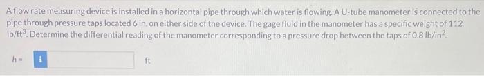 Solved Aflow rate measuring device is installed in a | Chegg.com