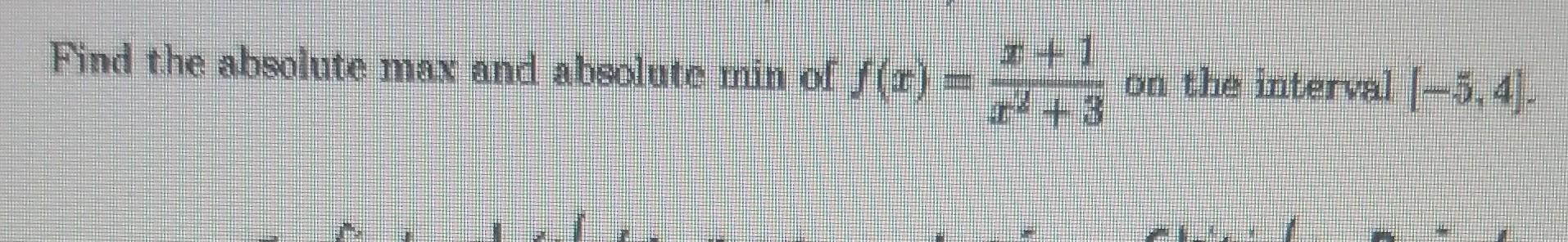 Solved Find the absolute max and absolute min of | Chegg.com Solved Find the absolute max and absolute min of | Chegg.com