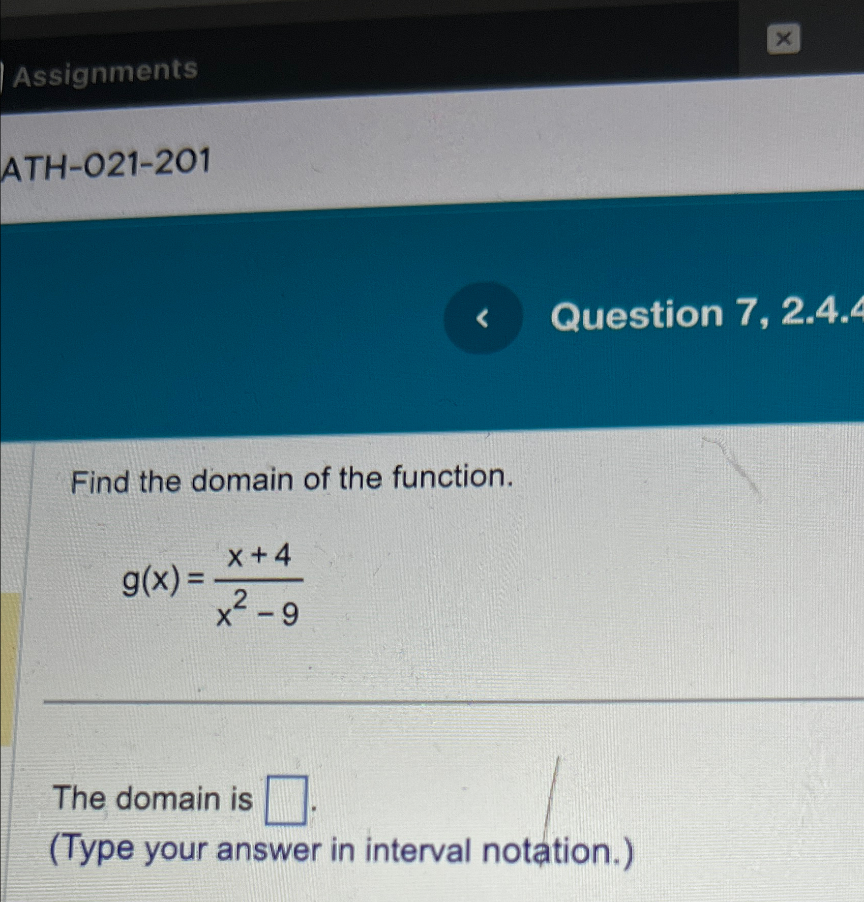 Solved AssignmentsATH-021-201Question 7, 2.4.Find the domain | Chegg.com