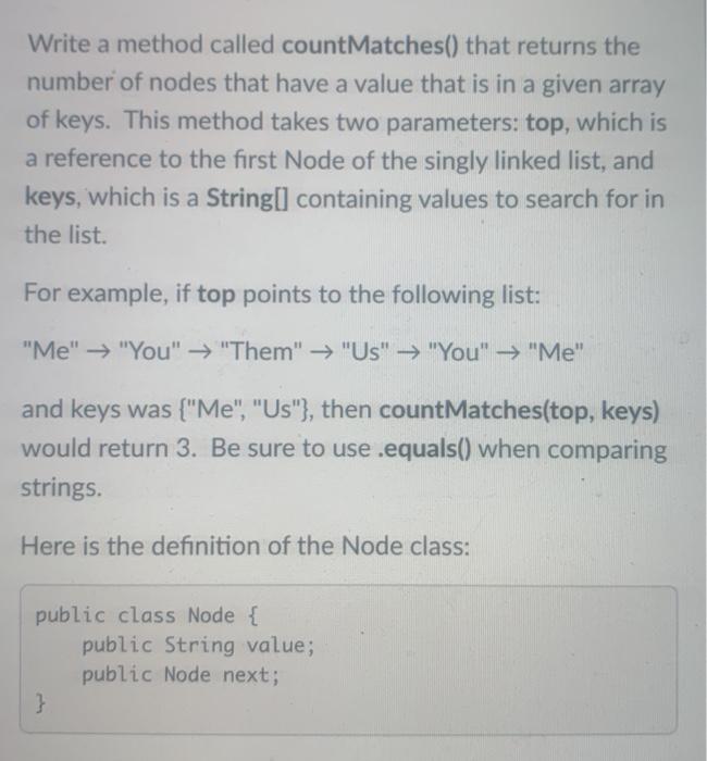 Solved Write a method called count Matches() that returns | Chegg.com