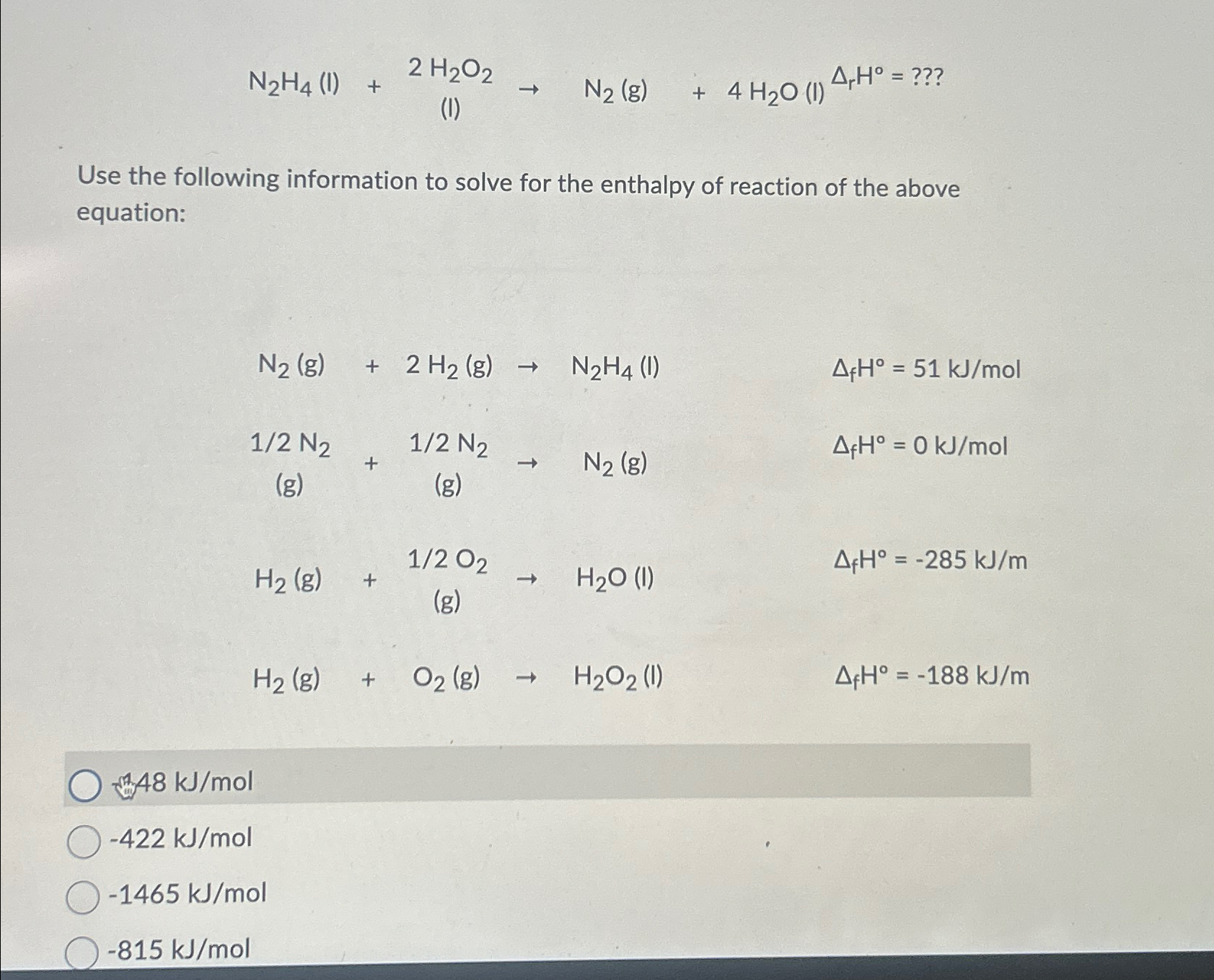 Solved N2H4(l)+2H2O2? (I) →,N2(g)+4H2O (I) ΔrH°= ??? ﻿Use | Chegg.com