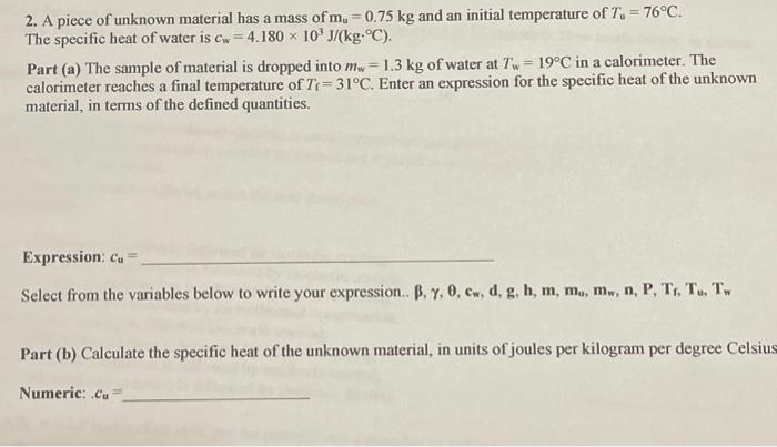 Solved 2. A piece of unknown material has a mass of mu=0.75 | Chegg.com