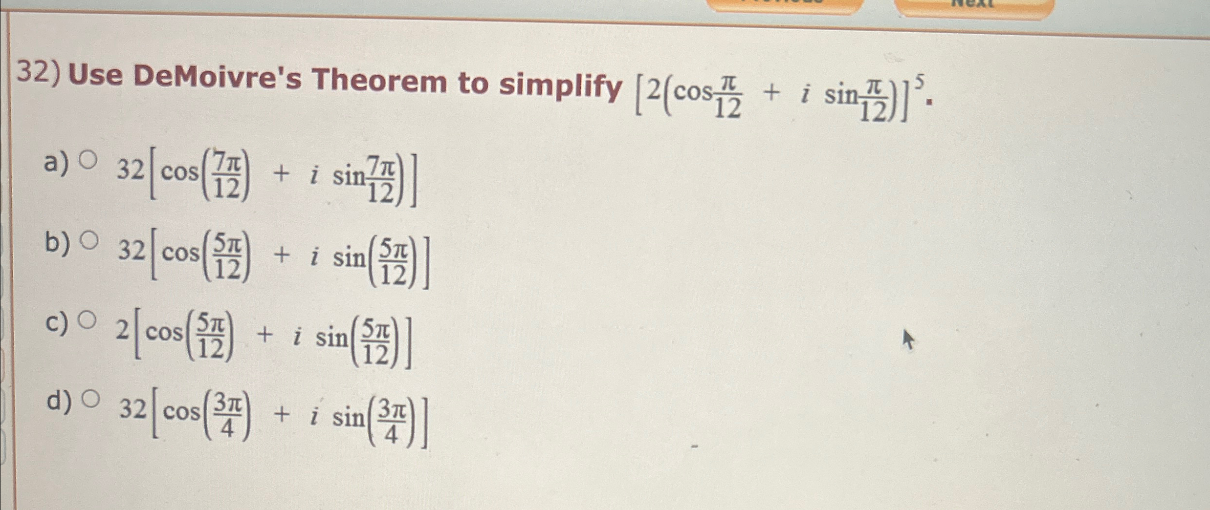 Solved Use DeMoivre's Theorem to simplify | Chegg.com