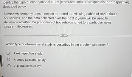 Solved Identify the type of observational study | Chegg.com