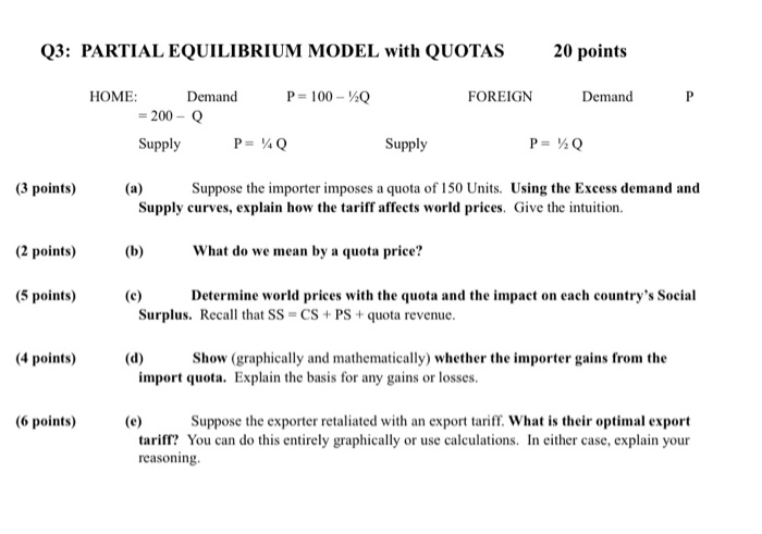 Q3: PARTIAL EQUILIBRIUM MODEL with QUOTAS 20 points | Chegg.com