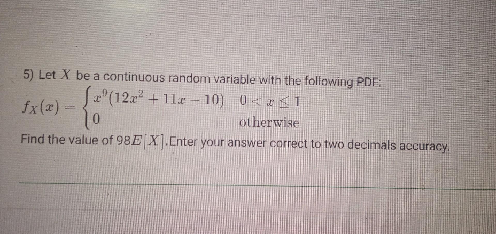 Solved 5) Let X be a continuous random variable with the | Chegg.com