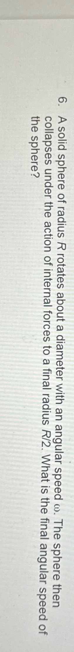 Solved A solid sphere of radius R ﻿rotates about a diameter | Chegg.com