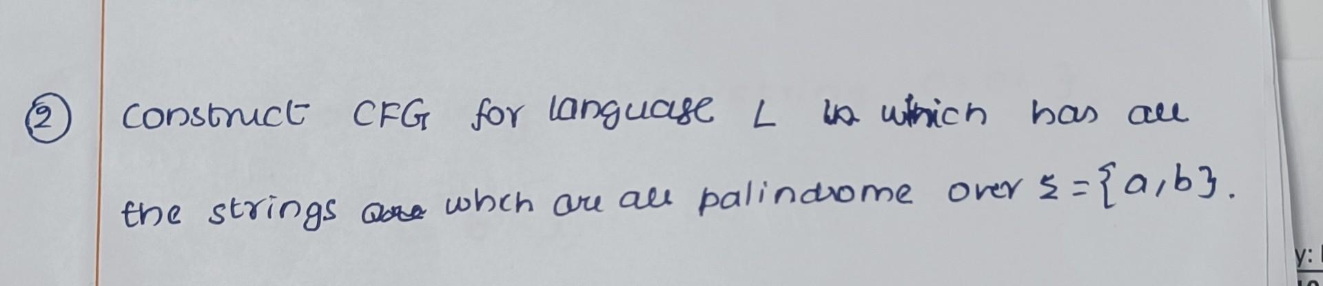 Solved construct CFG for languase L wh which has all the | Chegg.com