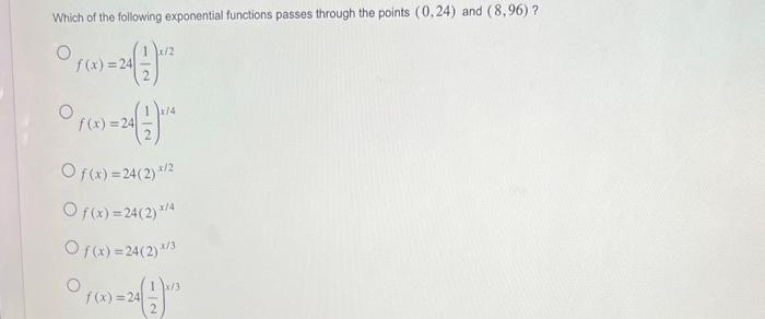 Solved Which of the following exponential functions passes | Chegg.com