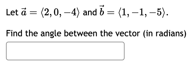 Solved Let vec(a)=(:2,0,-4:) ﻿and vec(b)=(:1,-1,-5:).Find | Chegg.com