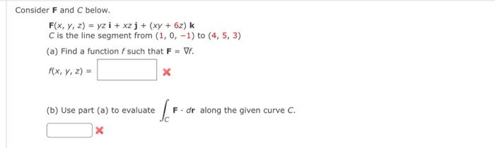 Solved Consider F and C below. F(x,y,z)=yzi+xzj+(xy+6z)k C | Chegg.com