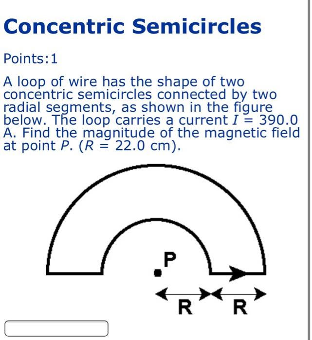 Solved Concentric Semicircles Points:1 A loop of wire has | Chegg.com