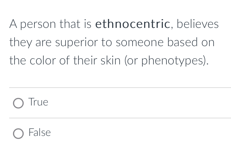 Solved A person that is ethnocentric, believes they are | Chegg.com