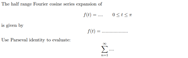 Solved The half range Fourier cosine series expansion | Chegg.com